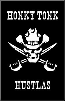 Honky Tonk Hustlas - Montgomery, AL - Country Music Anarchy!!! - Store