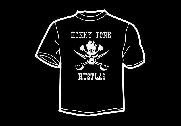 Honky Tonk Hustlas - Montgomery, AL - Country Music Anarchy!!! - Store